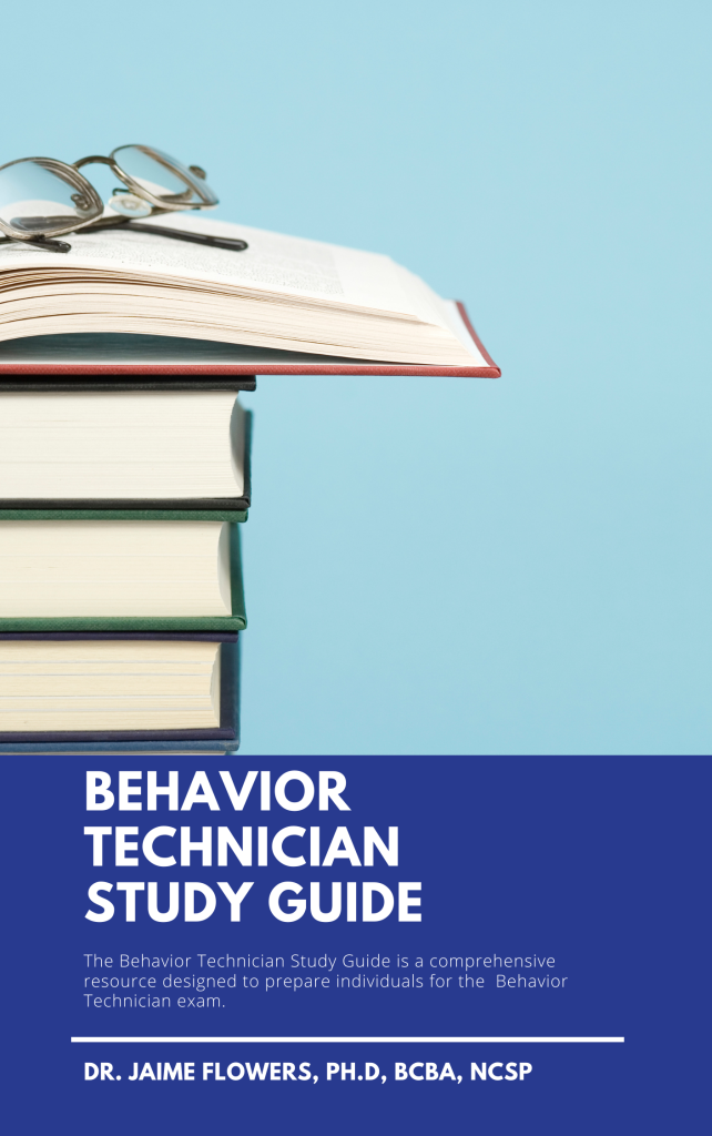 Behavior Technician Study Guide - ABA Study Guide